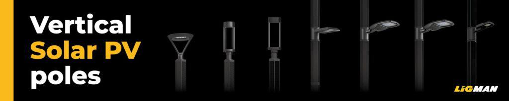 New product – Vertical solar PV poles – LIGMAN